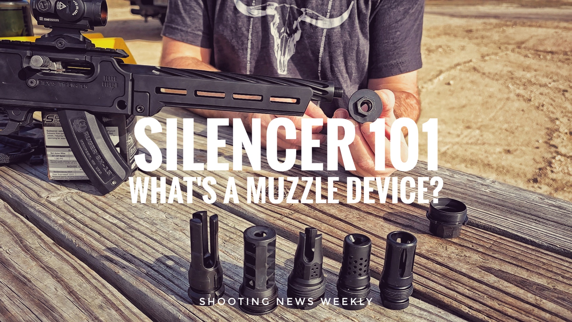 SILENCER 101: What’s a Muzzle Device? [VIDEO] - Shooting News Weekly